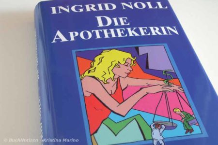 Die Apothekerin - Ingrid Noll